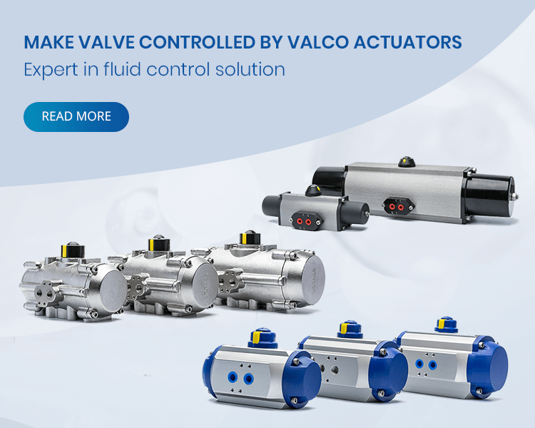High-Quality Electric & Pneumatic Actuators and Valves-Valco